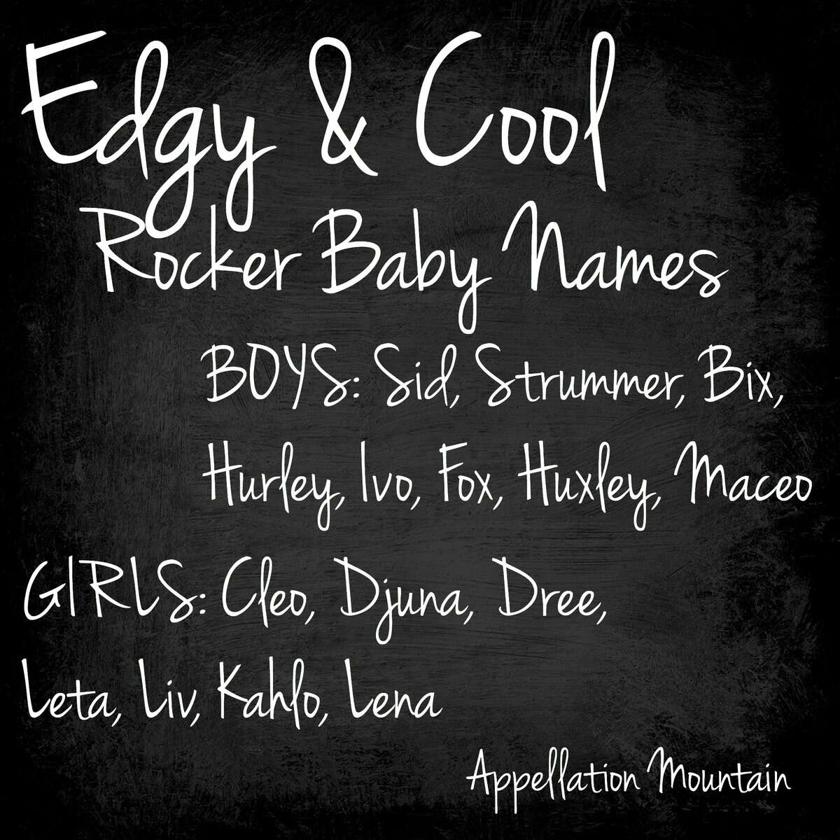 Name Help Rocker Names For A First Baby Appellation Mountain Name Help Rocker Names For A First Baby Appellation Mountain