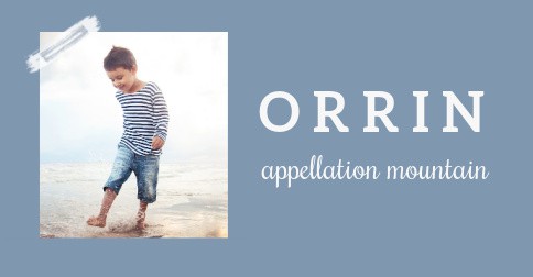 Baby Name Orrin: Versatile and Rare - Appellation Mountain