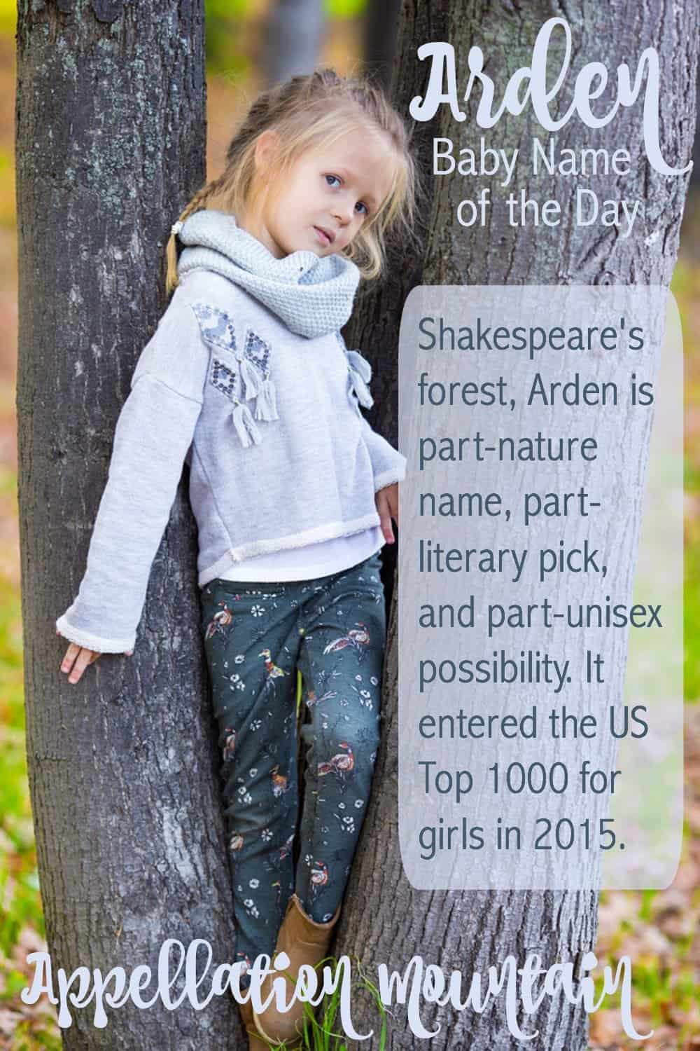 Arden: Baby Name of the Day - Appellation Mountain