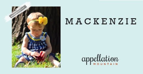 Baby Name of the Day: Mackenzie - Appellation Mountain