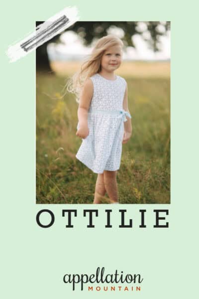 Ottilie: Baby Name of the Day - Appellation Mountain