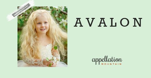 Avalon: Baby Name of the Day - Appellation Mountain