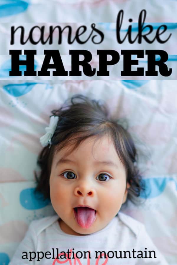 H Surnames for Girls: Harper, Harlow, and Henley - Appellation Mountain