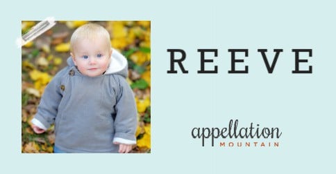 Baby Name Reeve: Strong and Rare - Appellation Mountain