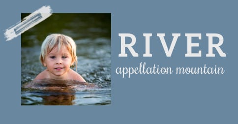 Baby Name River: Scenic and Soulful - Appellation Mountain