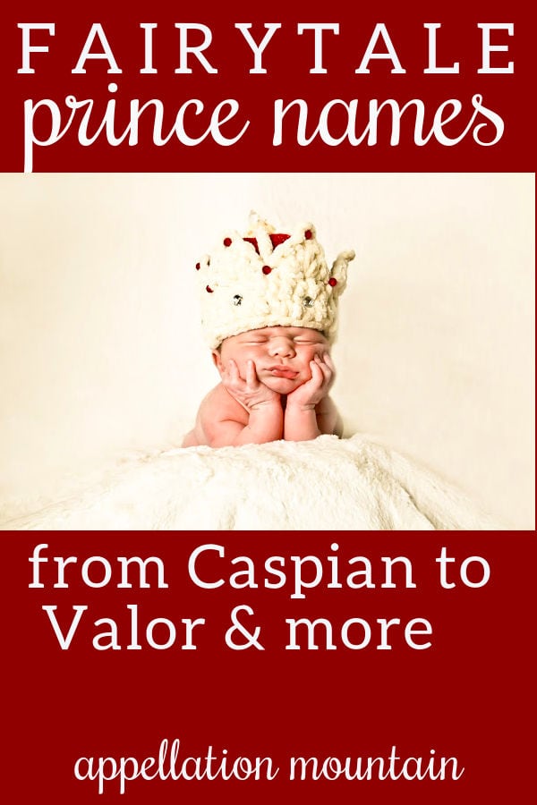 Fairytale Prince Names: Bayard, Maceo, Valor - Appellation Mountain