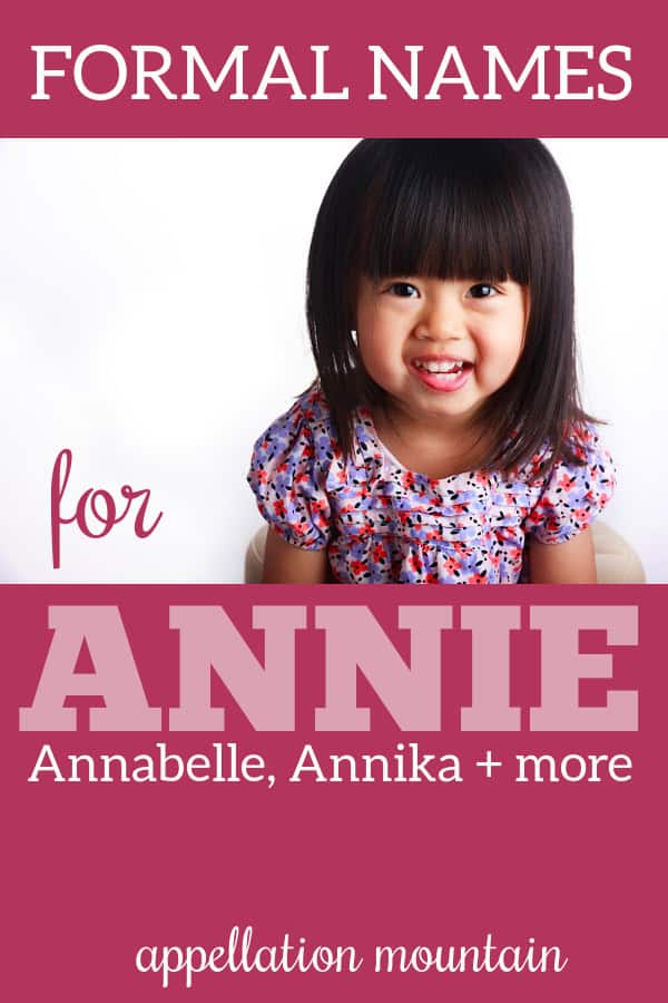 Anna, Annalise, and Annika: The Annie Names - Appellation Mountain
