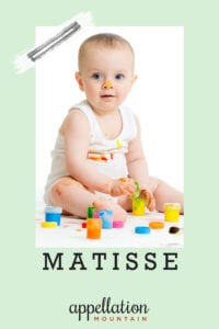 Matisse: Baby Name of the Day - Appellation Mountain