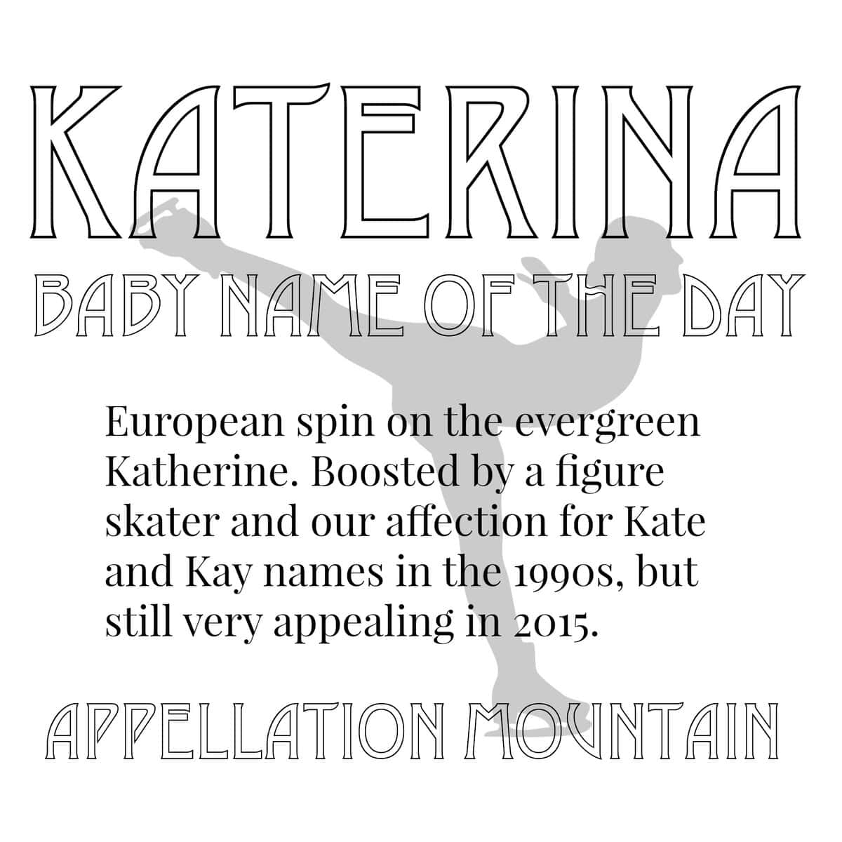 Katerina Baby Name Of The Day Appellation Mountain Katerina Baby Name Of The Day Appellation Mountain
