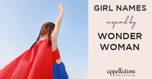 Strong Girl Names Inspired by Wonder Woman - Appellation Mountain
