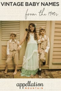 1900s Baby Names: Traditional and Surprising Vintage Finds ...