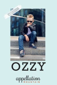 Baby Name of the Day: Ozzy - Appellation Mountain