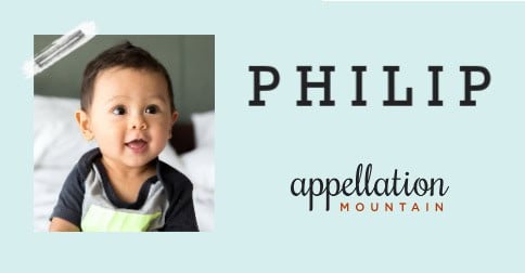 Philip: Baby Name of the Day - Appellation Mountain