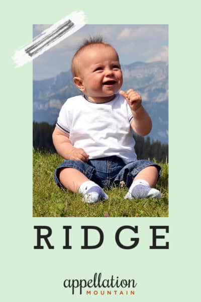Baby Name of the Day: Ridge - Appellation Mountain