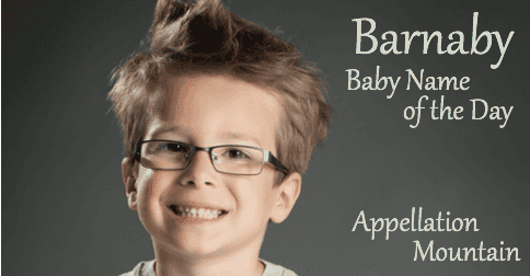 Barnaby: Baby Name of the Day - Appellation Mountain