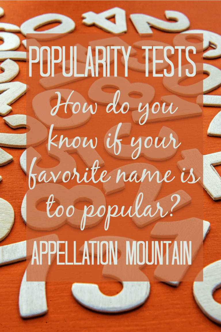 Popularity Tests Gauging Baby Name Popularity Appellation Mountain Popularity Tests Gauging Baby Name Popularity Appellation Mountain