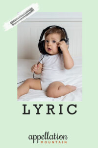 Lyric: Baby Name of the Day - Appellation Mountain