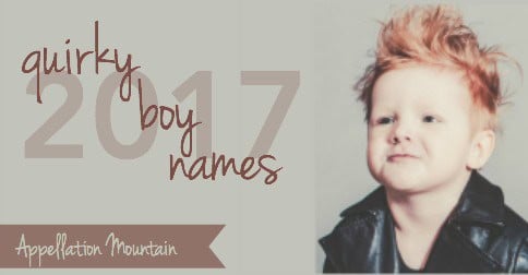 Quirky Boy Names 2017: Auden, Loxley, Mars - Appellation Mountain