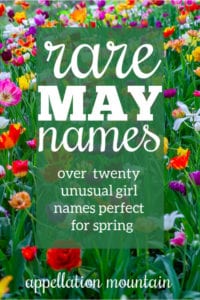 Rare May Names: Lulamae, Maybelle, Maylee - Appellation Mountain