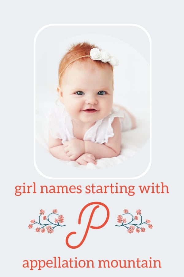 P Girl Names: 12 Fresh New Options - Appellation Mountain
