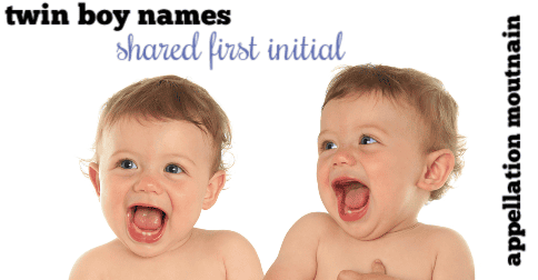 Twin Boy Names: Shared First Initial - Appellation Mountain