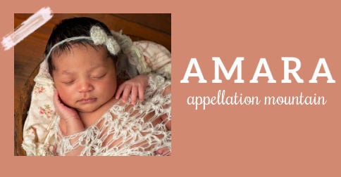 Baby Name Amara: Global and Graceful - Appellation Mountain