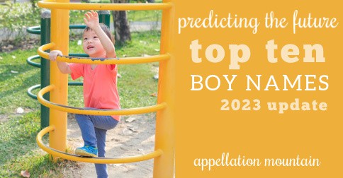 Future Top Ten Boy Names: Owen, Asher, Jack - Appellation Mountain