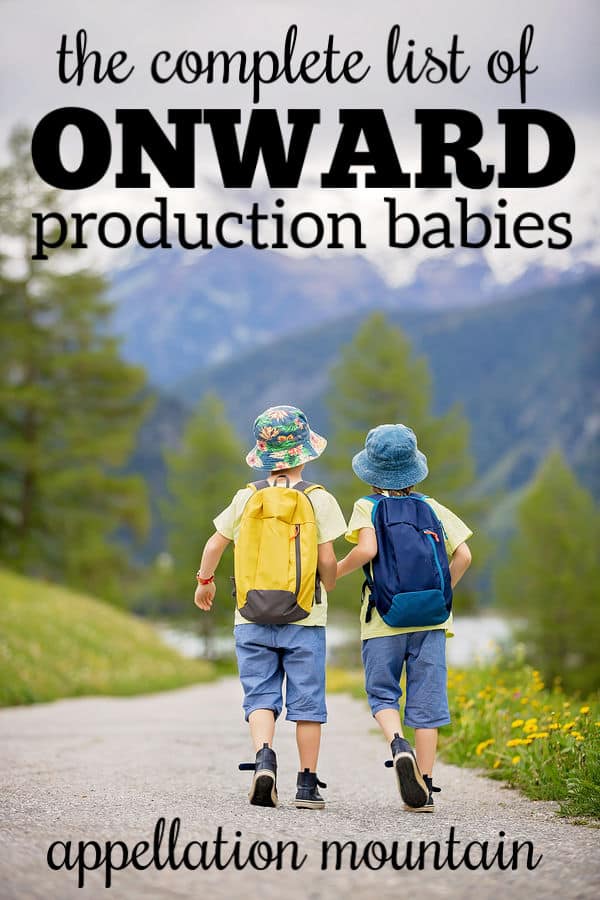 Onward Production Babies: March 2020 - Appellation Mountain