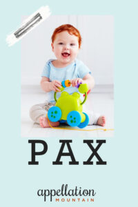 Baby Name Pax: Rare and Meaningful - Appellation Mountain