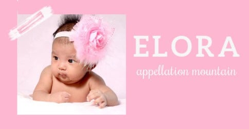 Baby Name Elora: Stylish and Otherworldly - Appellation Mountain
