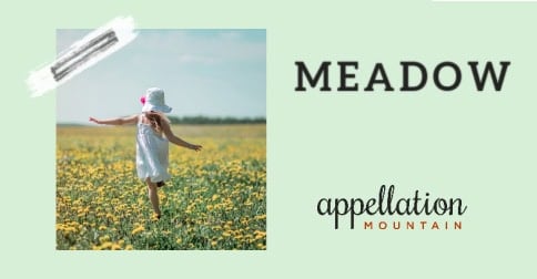 Baby Name Meadow: Pretty and Strong - Appellation Mountain