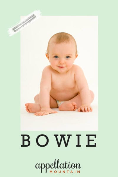 Baby Name of the Day: Bowie - Appellation Mountain