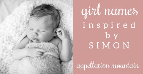 Name Help: Like Simon, but for a Girl (not Simone!) - Appellation Mountain