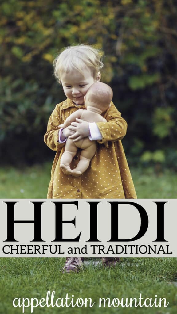 Baby Name Heidi: Cheerful and Traditional - Appellation Mountain