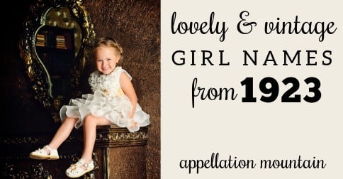 1923 Girl Names: Aurelia, Rita, Yvette - Appellation Mountain