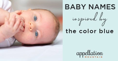 Blue Baby Names: Colorful Choices Surprise and Delight - Appellation ...