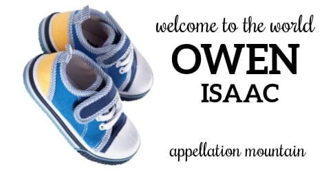 Name Help: Welcome Owen Isaac - Appellation Mountain