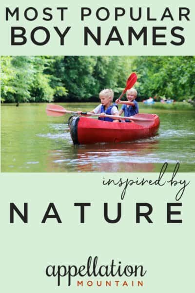 Nature Names for Boys: Most Popular - Appellation Mountain