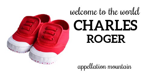 Name Help: Welcome Charles Roger - Appellation Mountain