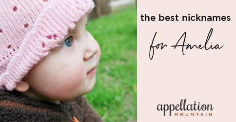Nicknames for Amelia: Vintage, Surprising, and Fun - Appellation Mountain