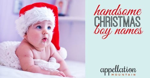 Christmas Boy Names: Traditional Gabriel to Surprising Fritz ...