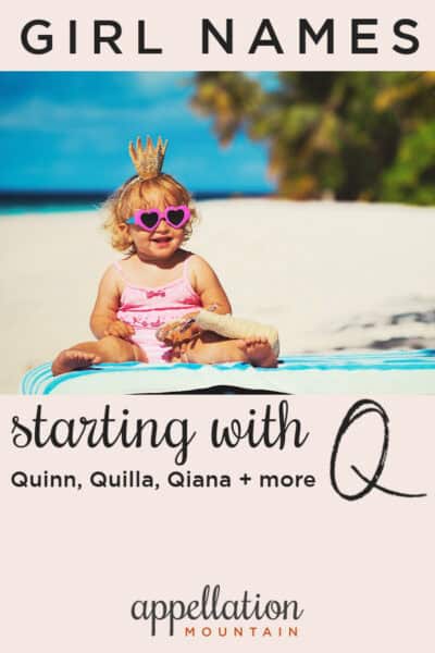 Girl Names Starting with Q: Popular Quinn to Rare Quitterie ...