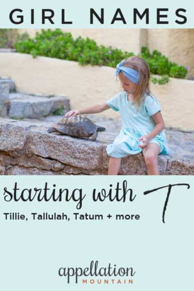 Girl Names Starting with T: Popular Tatum, Rare Thisbe - Appellation ...