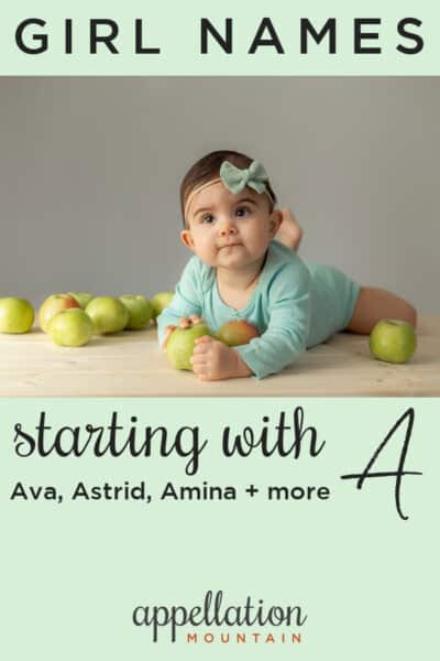 Girl Names Starting with A: Ava, Alaia, Adair - Appellation Mountain