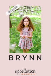 Baby Name Brynn: Short Name, Big on Style - Appellation Mountain