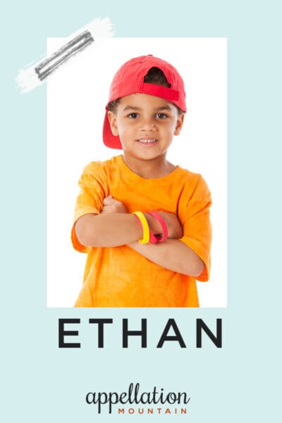 Baby Name Ethan: From History Books to the Top 100 - Appellation Mountain