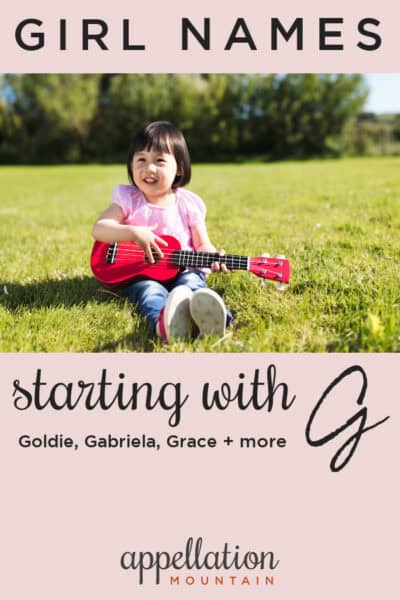 Girl Names Starting with G: Classic Grace and More - Appellation Mountain