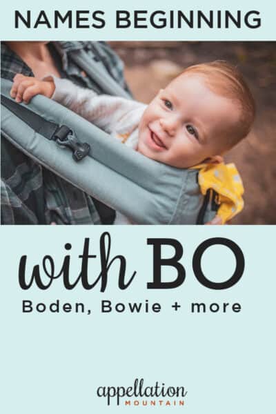 Names that Start with Bo: Boden, Bowie and more - Appellation Mountain