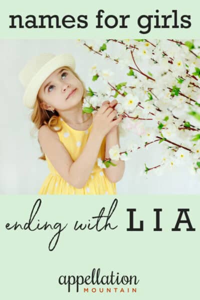 LIA Ending Girl Names: From Traditional to Rare - Appellation Mountain