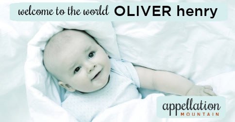 Name Help: Welcome Oliver Henry - Appellation Mountain